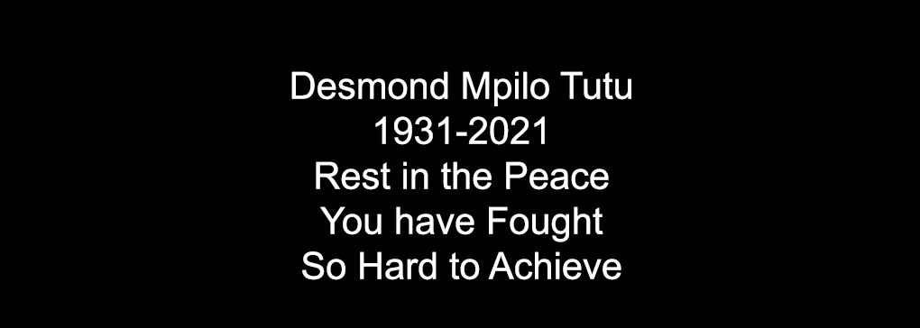 Celebrating the Life and Remarkable Achievements of Desmond Mpilo Tutu ...